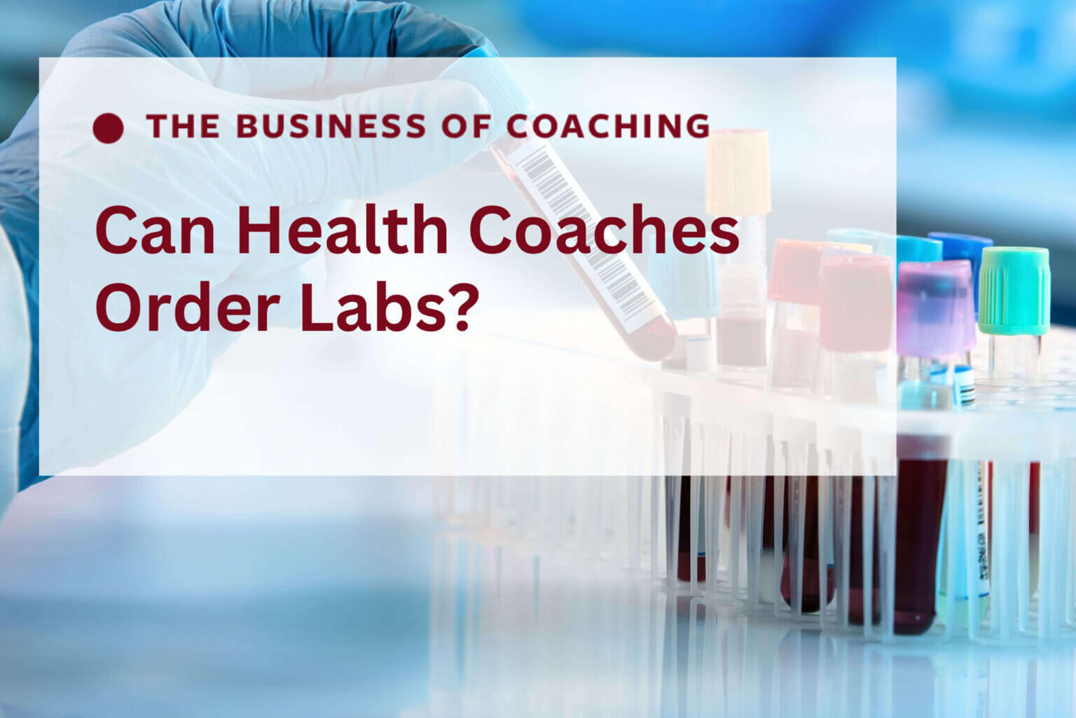 Can Health Coaches Order Labs? - Primal Health Coach Institute