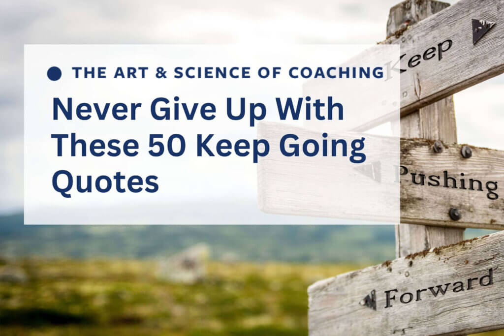 Never Give Up With These 50 Keep Going Quotes - Primal Health Coach ...