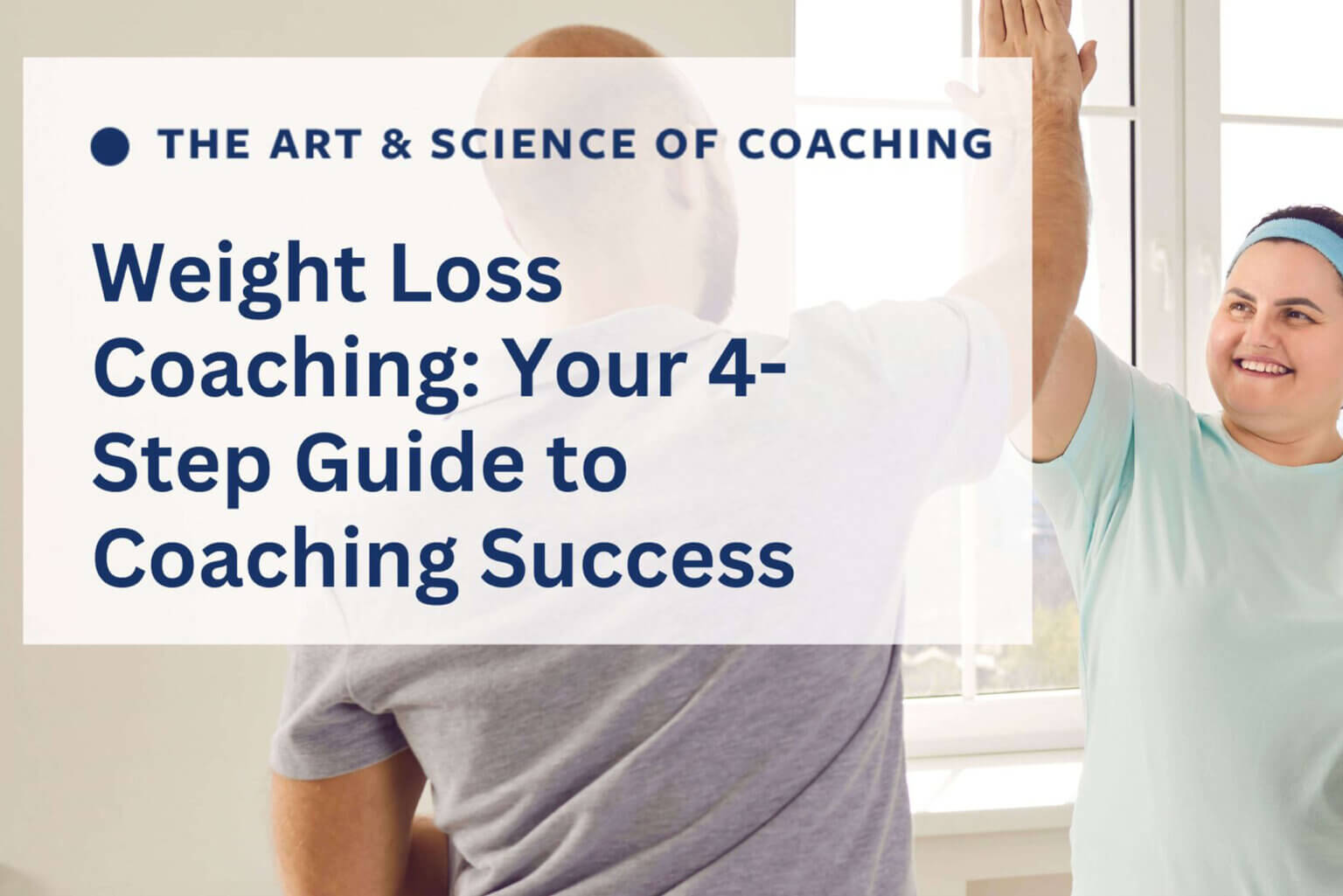 Weight Loss Coaching: Your 4-Step Guide to Coaching Success - Primal ...