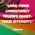 35 Inspiring Consistency Quotes - Primal Health Coach Institute