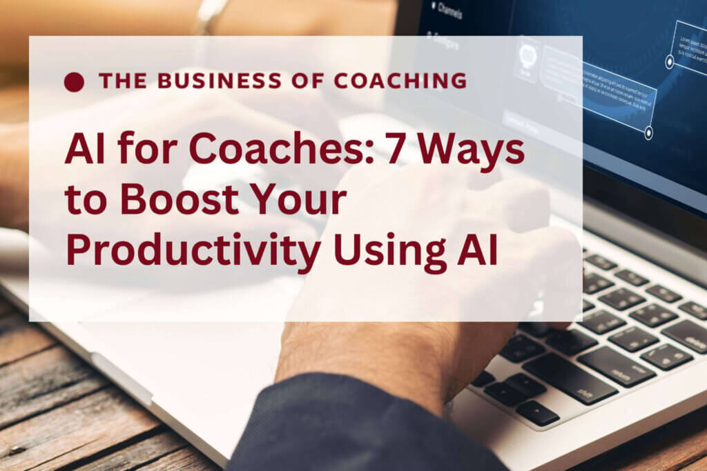 AI for Coaches: 7 Ways to Boost Your Productivity Using AI - Primal ...