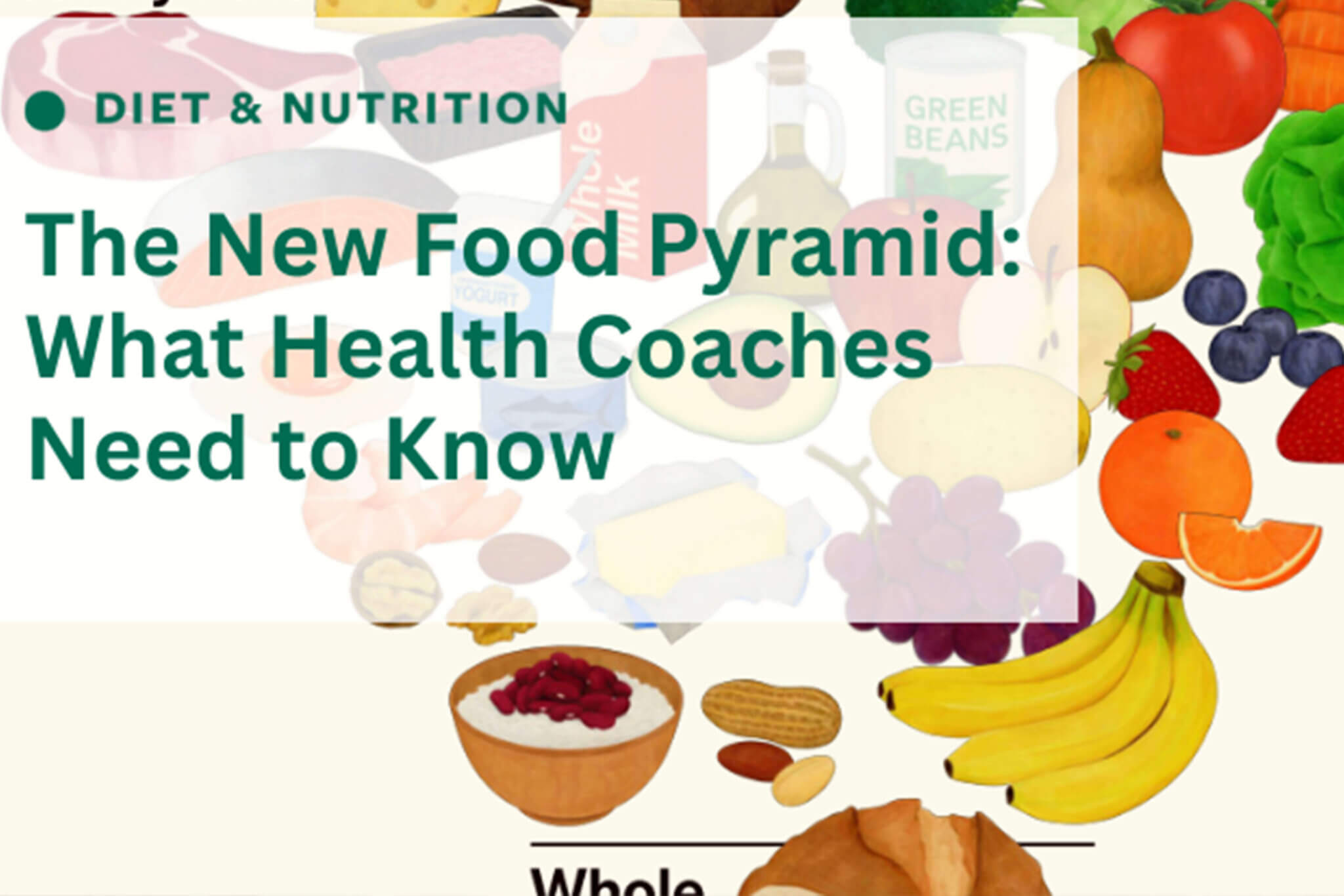 The New Food Pyramid: What Health Coaches Need to Know
